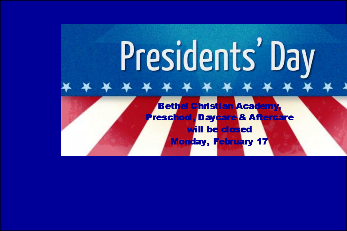Presidents Day 2025 - Bethel Christian Academy